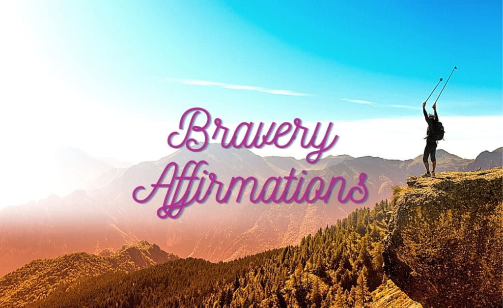 12 Affirmations for Bravery and Courage - I Am Brave - Loving EO