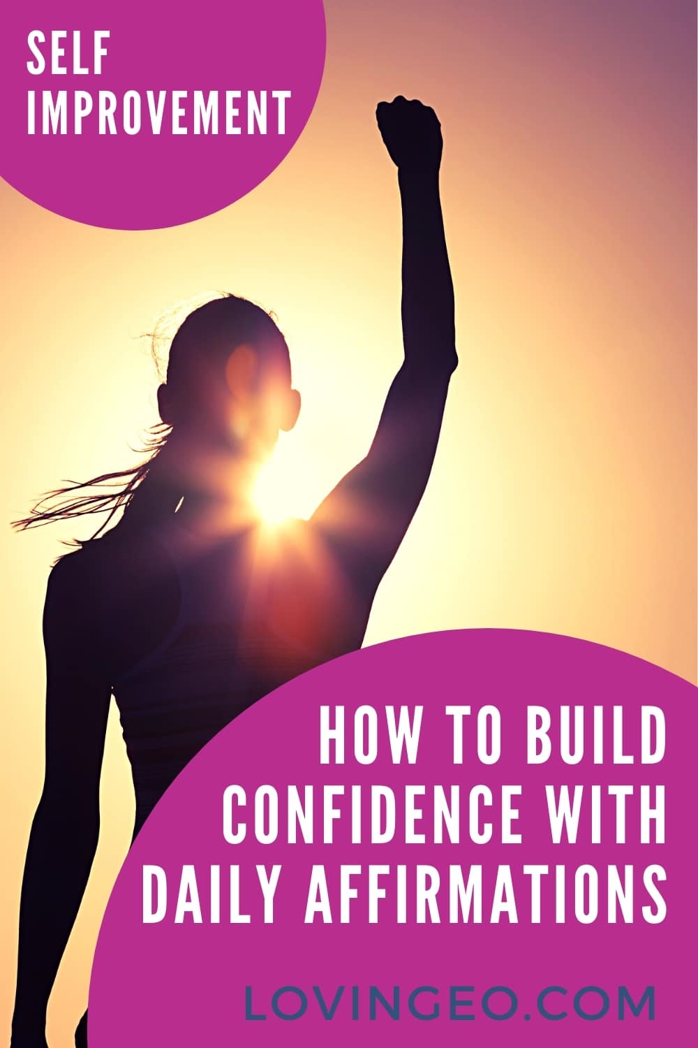 How to Build Confidence With Daily Affirmations - Loving EO