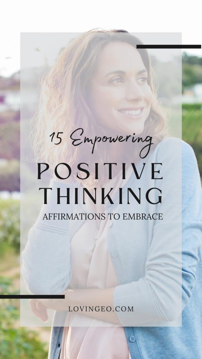 15 Empowering Positive Thinking Affirmations to Embrace - Loving EO